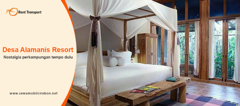 Desa alamanis Resort & Villa | Review by Orent Transport